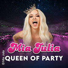 Komfort-Ticket | Mia Julia - Queen Of Party - Arena Tour 2025 - Oberhausen - Rudolf Weber-ARENA ...
