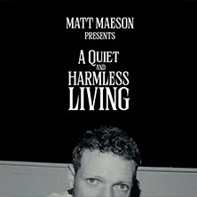 Matt Maeson - A Quiet & Harmless Living - München - Technikum - 10.02.2026: Tickets kaufen ...